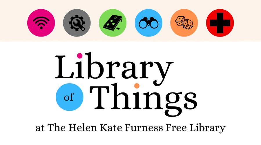 Library of Things - The Helen Kate Furness Free Library